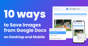 10 Ways to Save Images from Google Docs on Desktop and Mobile